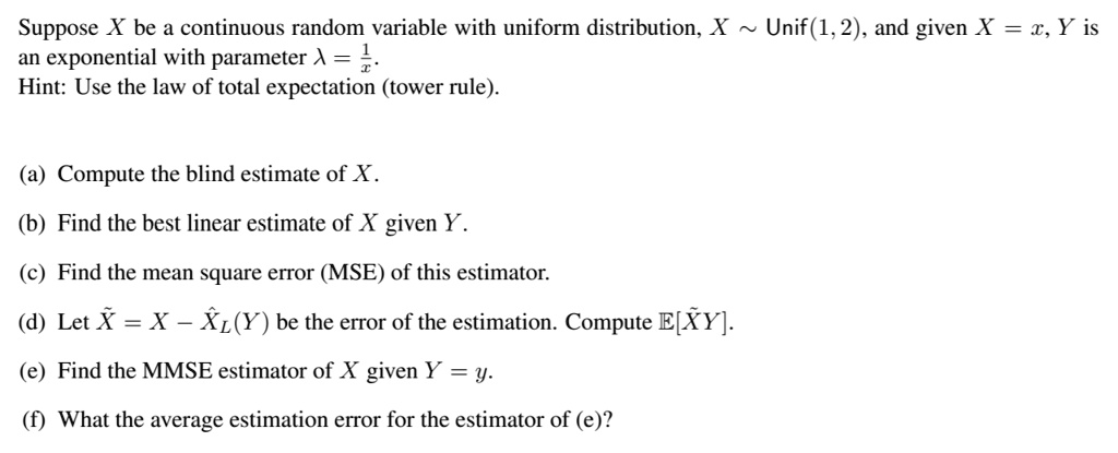 SOLVED: Suppose X be a continuous random variable with uniform distribution; X Unif (1,2). and ...