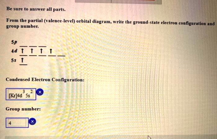 SOLVED: Front: "The partial (valence-level) orbital diagram; write the ground-state electron ...