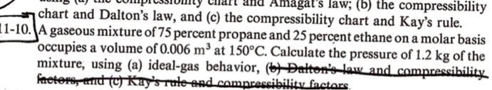 and Amagat's law; (b) the compressibility chart and Dalton's law, and ...