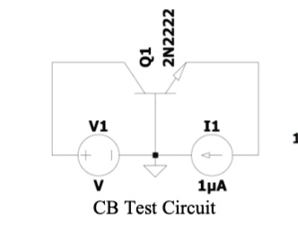 Q1 2N2222 V1 + V I1 1µA CB Test Circuit