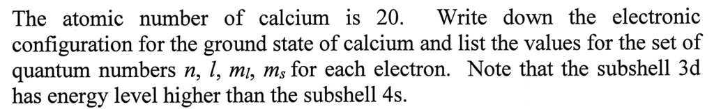 SOLVED: The atomic number of calcium is 20 Write down the electronic ...