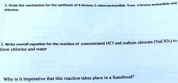 1 draw the mechanism for the synthesis of promo chlorine...