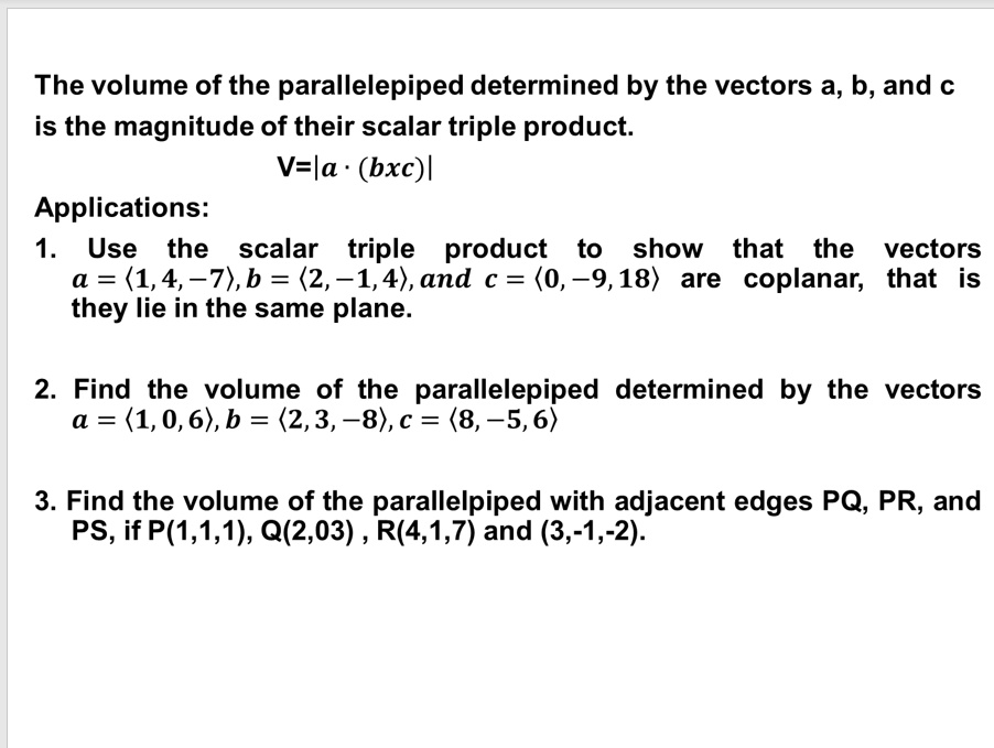 SOLVED: The volume of the parallelepiped determined by the vectors a, b, and c is the magnitude ...