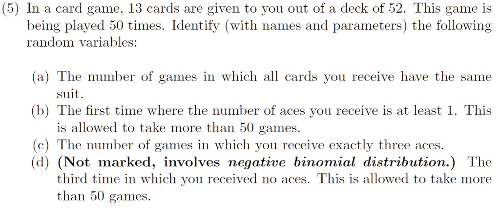 [GET ANSWER] 5 in a card game 13 cards are given to you out of a deck ...