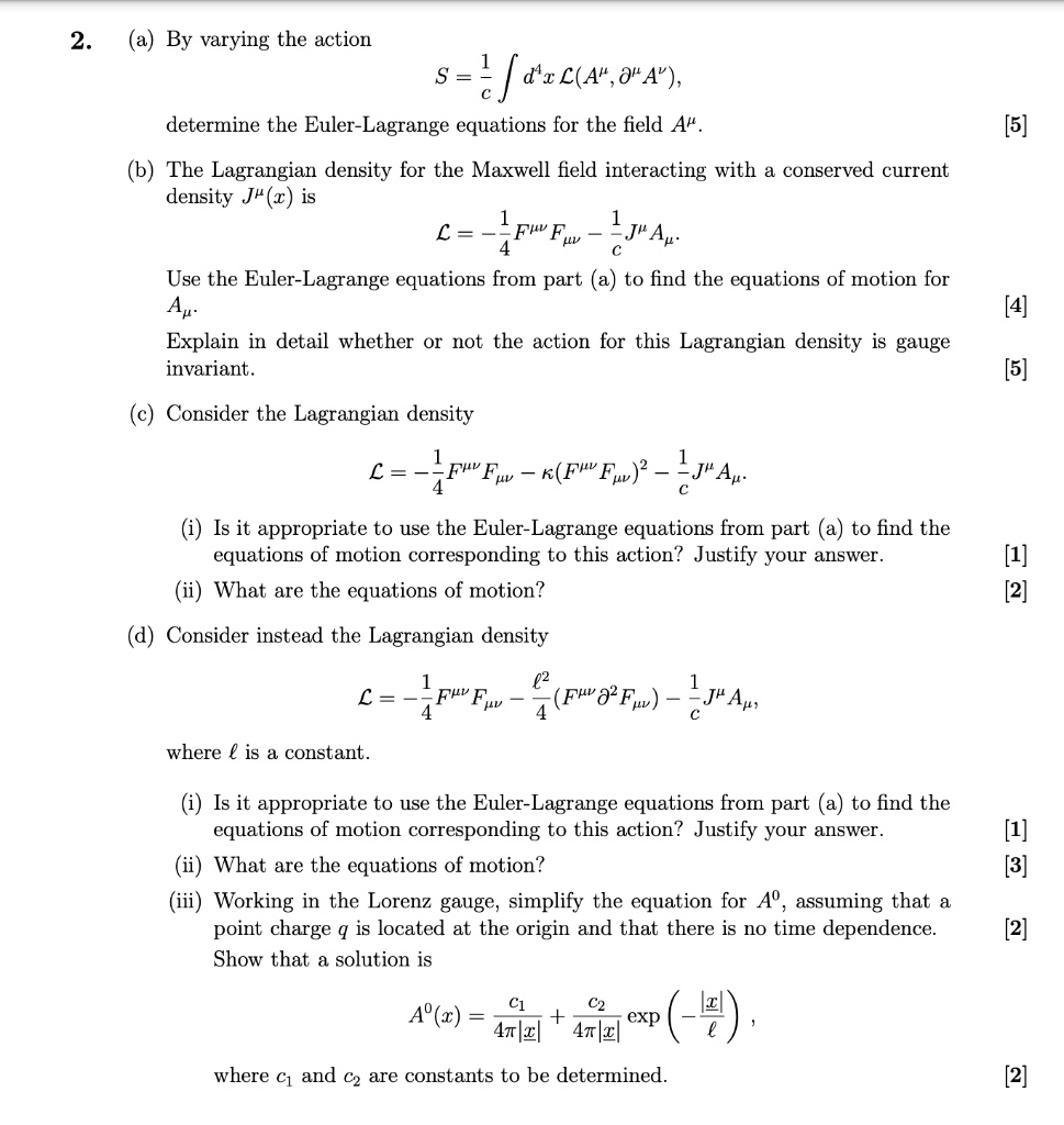 SOLVED: By varying the action 2 s = ? f &1L(A",8"4") determine the Euler-Lagrange equations for ...