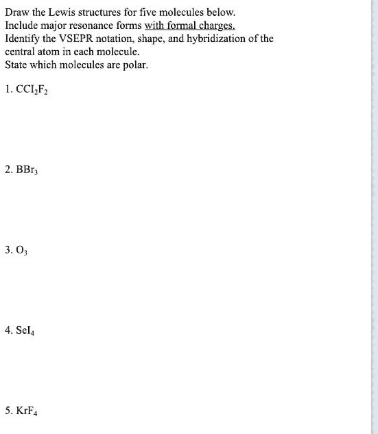 SOLVED: Draw the Lewis structures for the five molecules below. Include major resonance forms ...