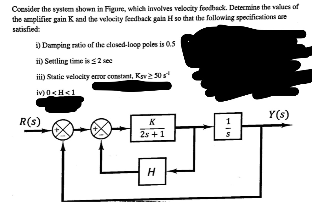 SOLVED: Consider the system shown in Figure, which involves velocity feedback. Determine the ...