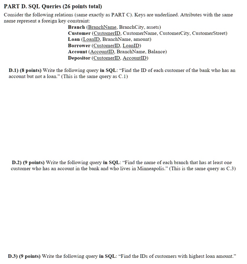PART D: SQL Queries (26 points total) Consider the following relations (same exactly as PART C ...