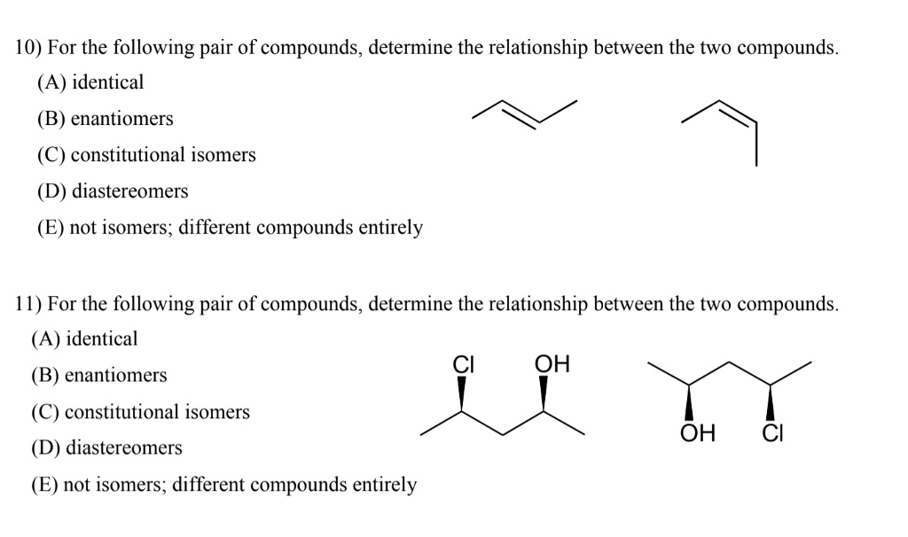 10) For the following pair of compounds, determine the relationship ...