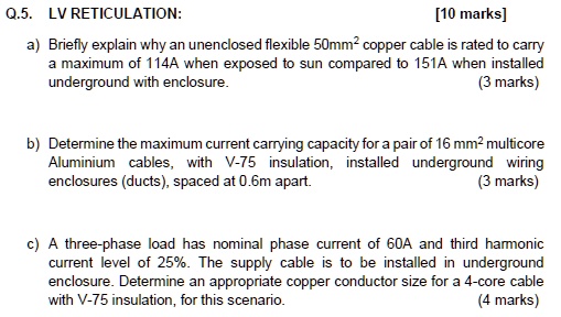 Q.5. LV RETICULATION: [10 marks] a) Briefly explain why an unenclosed ...