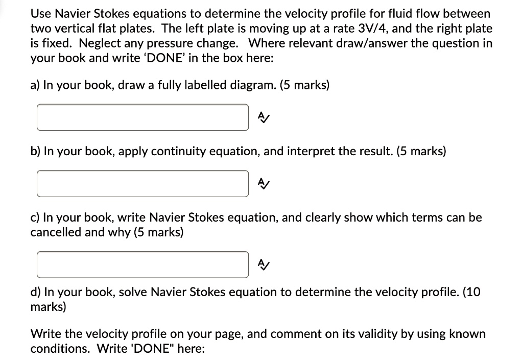 SOLVED: Use the Navier-Stokes equations to determine the velocity ...