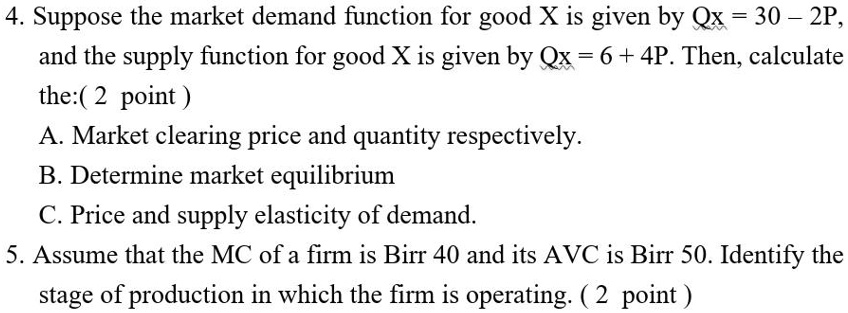 4. Suppose the market demand function for good X is given by Qx = 30 ...