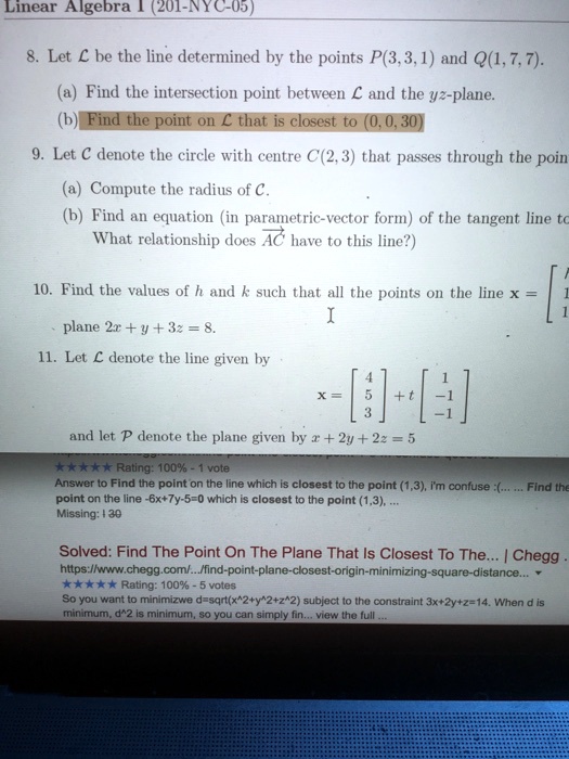 SOLVED:Linear Algebra (ZUi-N Y Let L be the line determined by the points P(3.3,1) and Q(1,7,7 ...