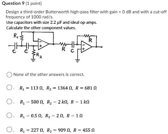 SOLVED: Question 9 (1 point) Design a third-order Butterworth high-pass ...
