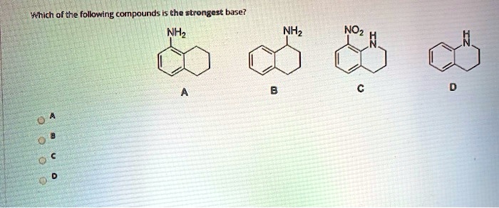 SOLVED: 'Fhich of the following compounds Enc stronsest base? NH2 NOz NHz