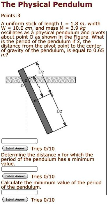 SOLVED: The Physical Pendulum Points:3 uniform stick of length L 33.8 ...