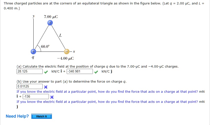 three charged particles are at the corners of an equilateral triangle ...