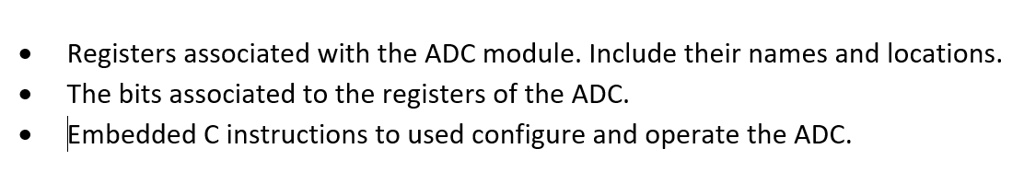 SOLVED: Registers associated with the ADC module. Include their names ...