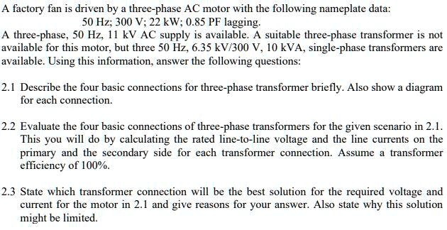 A factory fan is driven by a three-phase AC motor with the following ...