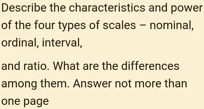 Describe the characteristics and power of the four types of scales ...