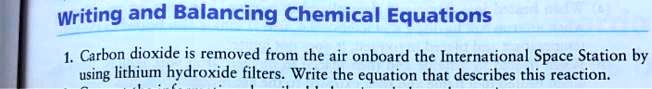 SOLVED: Writing and Balancing Chemical Equations Carbon dioxide is ...
