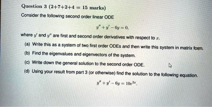 SOLVED:Question 3 (2+7+2+4 = 15 marks) Consider the following second ...