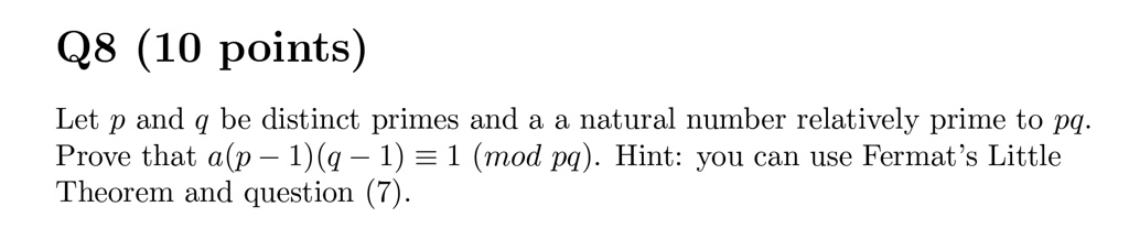 SOLVED: Q8 (10 points) Let p and q be distinct primes and a a natural ...