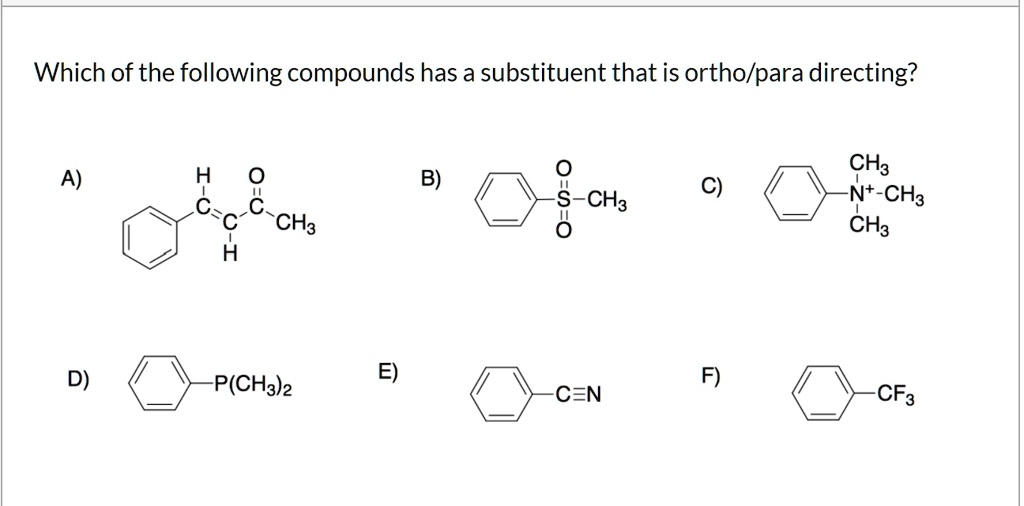 Which of the following compounds has a substituent that is ortho/para ...