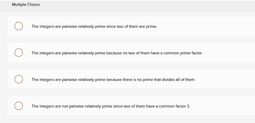 SOLVED: Multiple Choice The integers are pairwise relatively prime ...