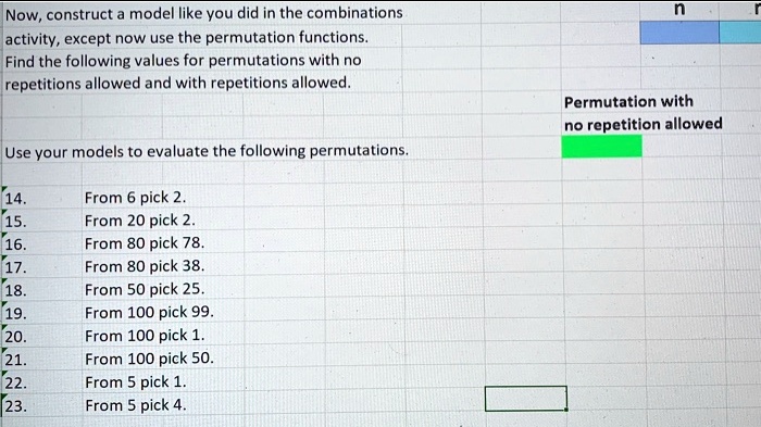 SOLVED: Now, construct a model like you did in the combinations activity, except now use the ...
