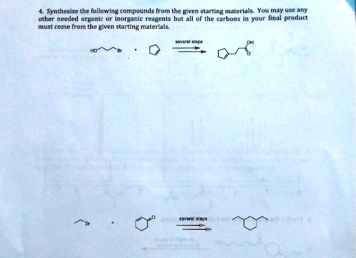 SOLVED: Synthesize the following compounds from the given starting materials. You may use any ...