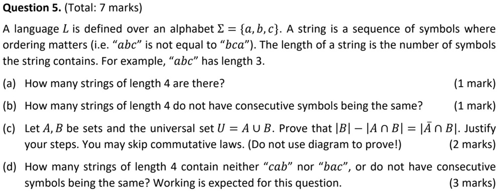 SOLVED: Question 5. (Total: 7 marks) A language L is defined over an alphabet Z=a,b,c.A string ...