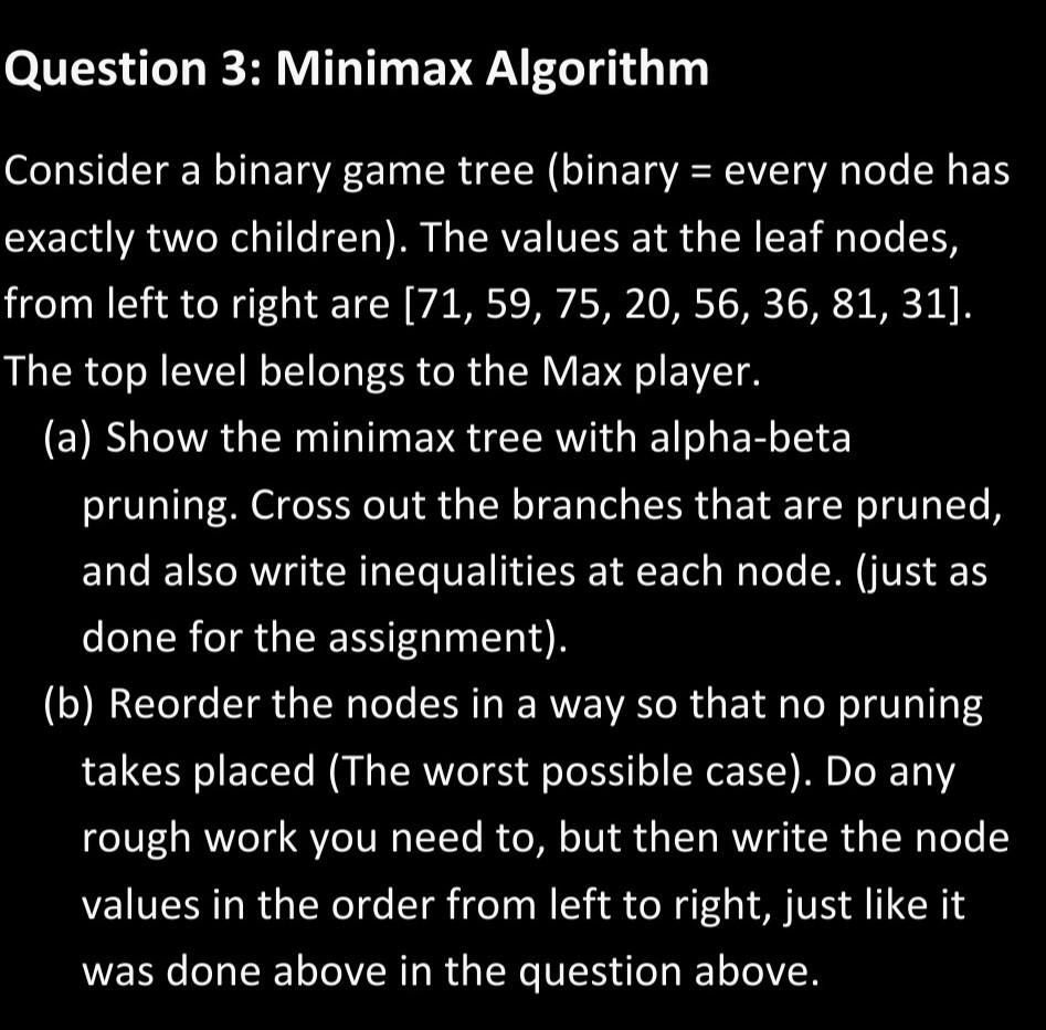 Solved Question 3 Minimax Algorithm Consider A Binary Game Tree Binary Every Node Has