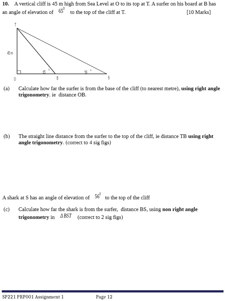 10. A vertical cliff is 45 m high from Sea Level at O to its...