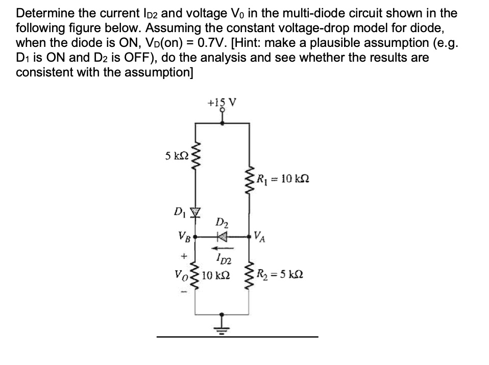 Determine the current ID2 and voltage VO in the multi-diode circuit shown in the following ...