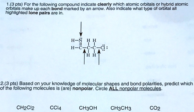 SOLVED: 1.(3 pts) For the following compound indicate clearly which atomic orbitals or hybrid ...
