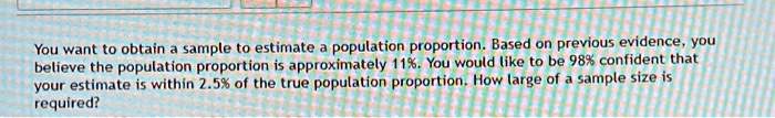 SOLVED: You want to obtain a sample to estimate a population proportion ...