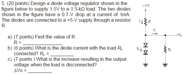520 pointsdesign a diode voltage regulator shown in the figure below to ...