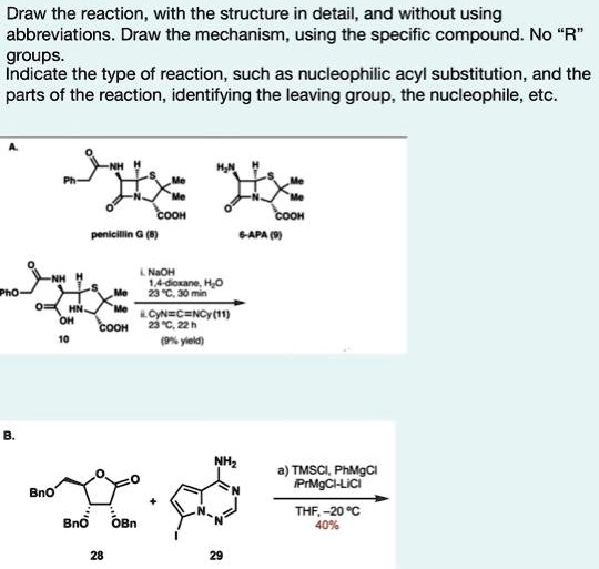 Draw the reaction, with the structure in detail, and without using ...
