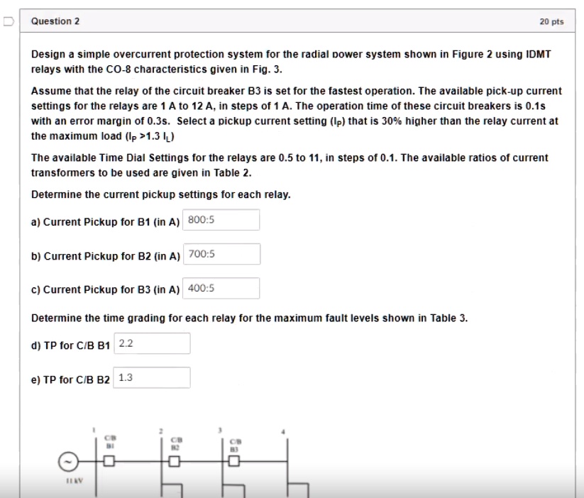 Question 2 20 pts Design a simple overcurrent protection system for the ...