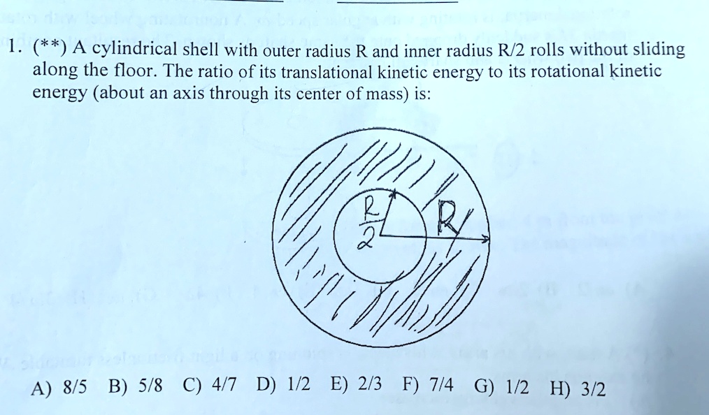 1 a cylindrical shell with outer radius r and inner radius r2 rolls ...