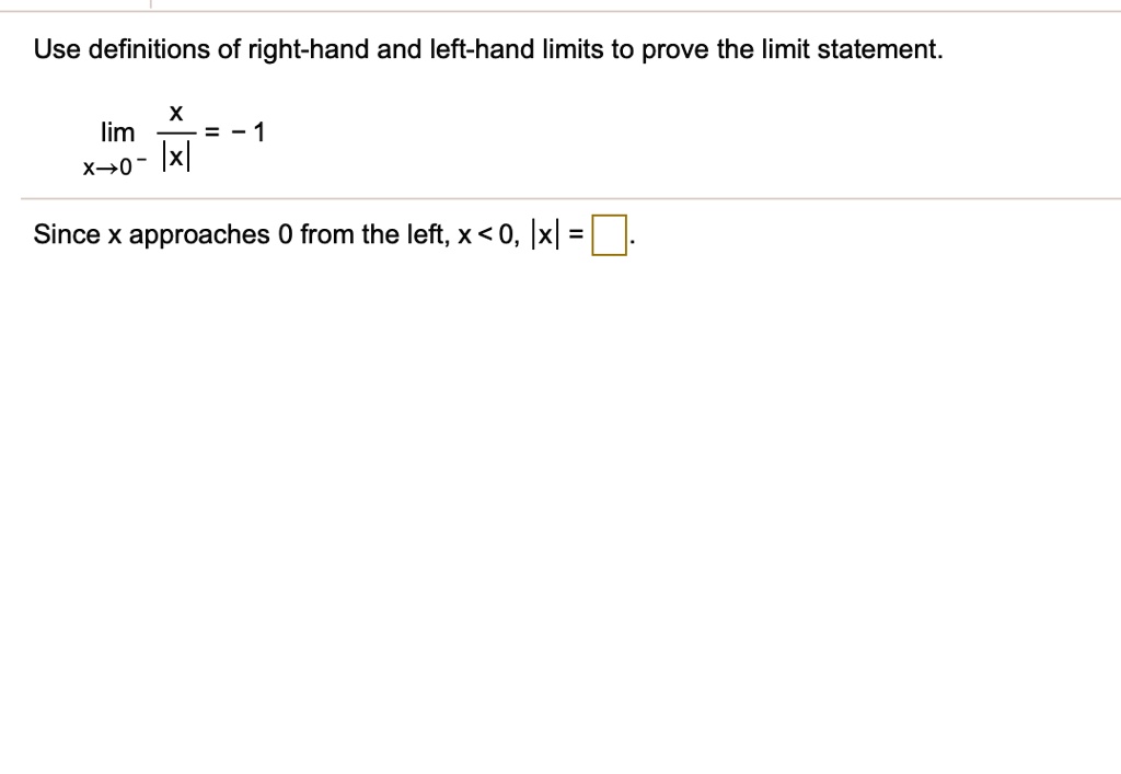 Use definitions of right-hand and left-hand limits to prove the limit ...