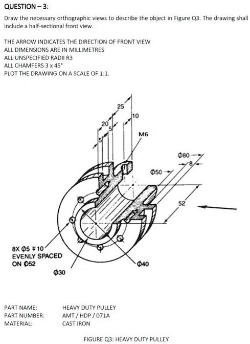 [GET ANSWER] QUESTION - 3: Draw the necessary orthographic views to describe the object in ...