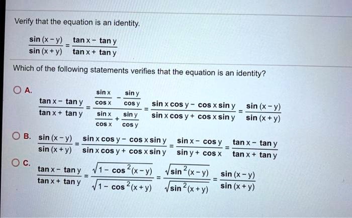 verify that the equation is an identity sin x y tanx tany sin xy tanx tany which of the ...