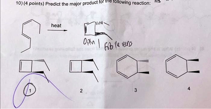 SOLVED: 10(4 points) Predict the major product following reaction: heat OPM
