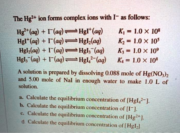 the hg2 ion forms complex ions with as follows hgaq i aq sw hgltaq k ...