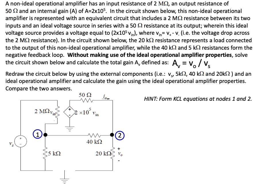 SOLVED: A non-ideal operational amplifier has an input resistance of 2 MÎ©, an output resistance ...