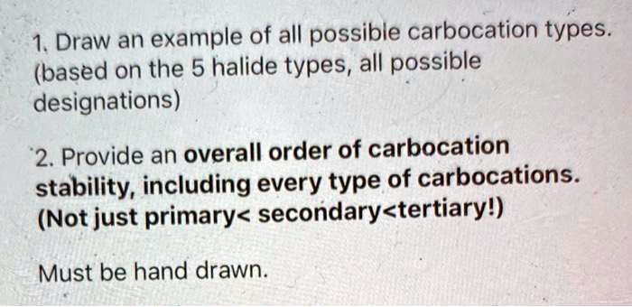 SOLVED: 1. Draw an example of all possible carbocation types (based on ...