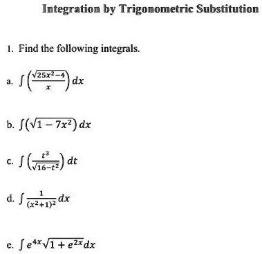 SOLVED: Integration by Trigonometric Substitution I. Find the following integrals. b.fv1-7xdx ...