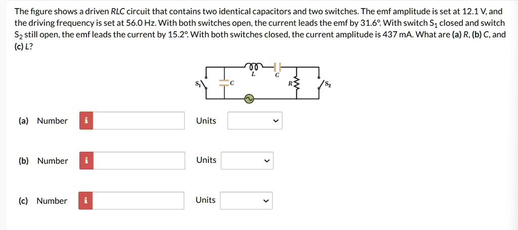 SOLVED: The figure shows a driven RLC circuit that contains two identical capacitors and two ...